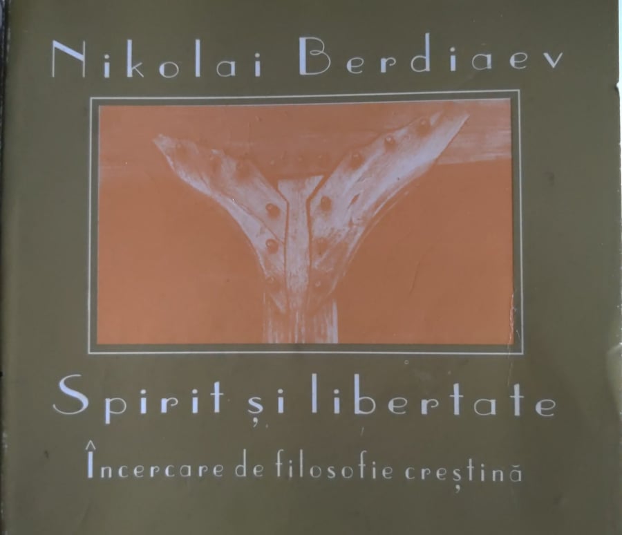 ,,Spirit și libertate’’ în filosofia creștină a lui Berdiaev | lumeninmundo